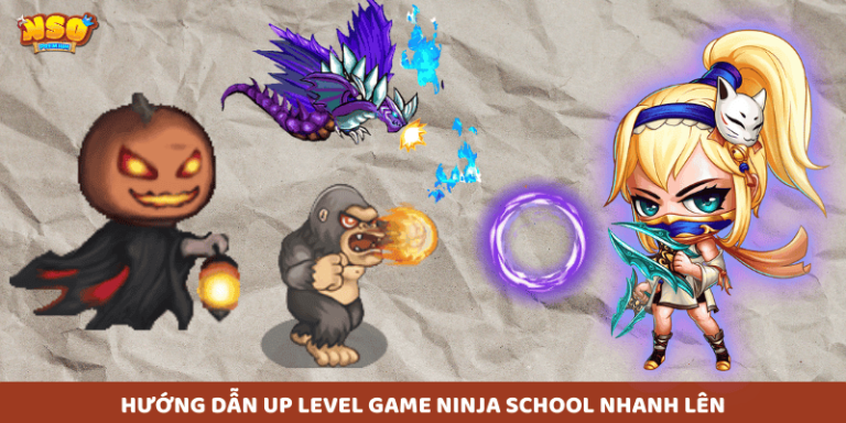 Hướng Dẫn Up Level Nhanh Trong Ninja School Online - NubaGame
